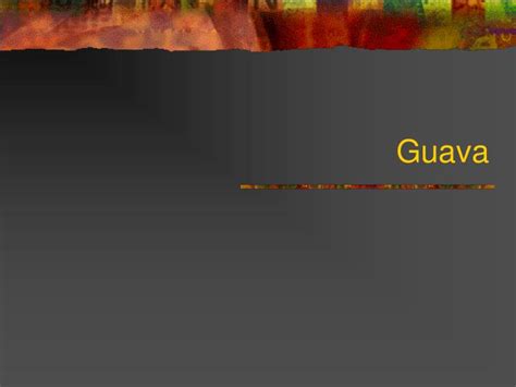 Ppt Guava Powerpoint Presentation Free Download Id3576325