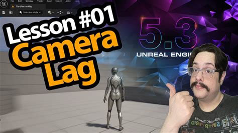 Ue5 Tutorial Series Camera Lag Lesson 1 Source Project Files Youtube