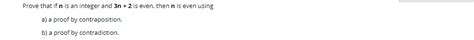 Solved Prove That If N Is An Integer And 3n 2 Is Even