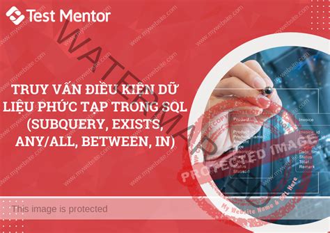 Truy Vấn Dữ Liệu điều Kiện Phức Tạp Trong Sql Subquery Exists Any All Between In Test Mentor