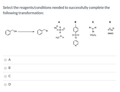 Solved Select The Reagents Conditions Needed To Successfully