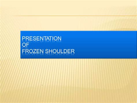Frozen Shoulder Physiotherapy Ppt Pptx