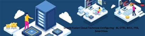 Oracle Fusion Cloud Technical Configuring Bi Otbi Bicc Frs Smartview Course In Karachi