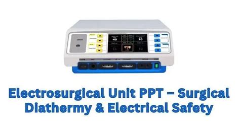 Electrosurgical Unit Ppt Surgical Diathermy And Electrical Safety