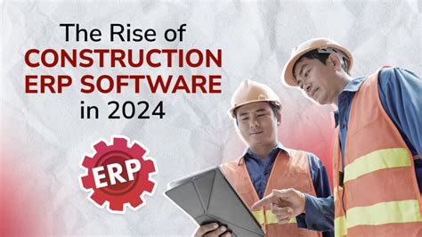The Rise Of Construction Erp Software What To Expect In 2024