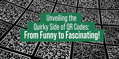 Unveiling The Quirky Side Of Qr Codes From Funny To Fascinating — Lucid Green