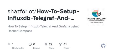 Github Shazforiothow To Setup Influxdb Telegraf And Grafana Using Docker Compose How To