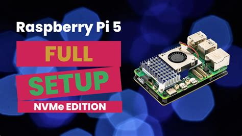 raspberry pi 5 nvme full setup addicted to tech