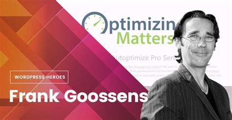 Wordpress Heroes Autoptimizes Frank Goossens • Themify