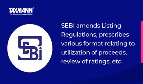 Sebi Amends Listing Regulations Prescribes Various Format Relating To