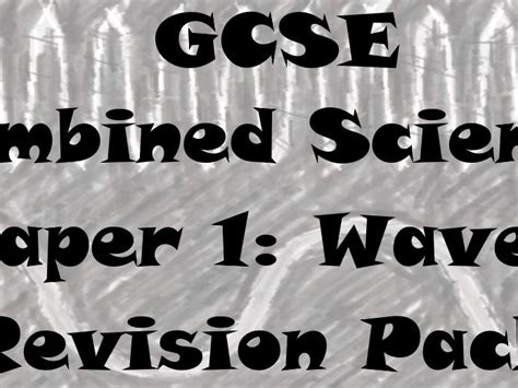 Combined Physics Revision Pack Waves And The Em Spectrum Teaching Resources
