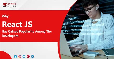 Why Reactjs Has Gained Spotlight Among The Developers In 2023 Strivemindz