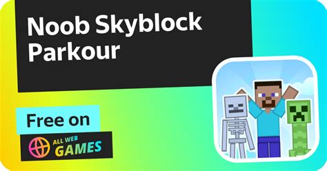 Noob Skyblock Parkour By Nice Game Play Online For Free On AllWebGames