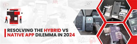 Resolving The Hybrid Vs Native App Dilemma In 2024