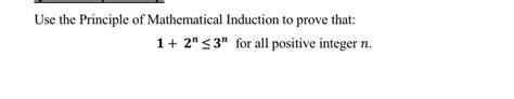 Solved Use The Principle Of Mathematical Induction To Prove Chegg