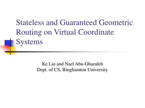 Ppt Stateless And Guaranteed Geometric Routing On Virtual Coordinate Systems Powerpoint