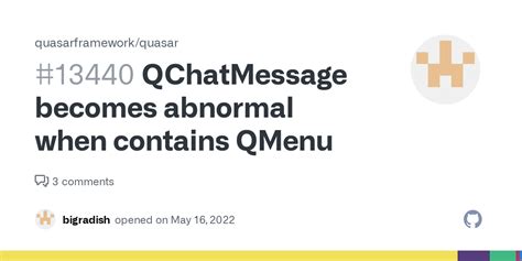 qchatmessage becomes abnormal when contains qmenu · issue 13440 · quasarframework quasar · github