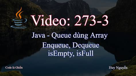 273 3 Java Queue Dùng Array Youtube
