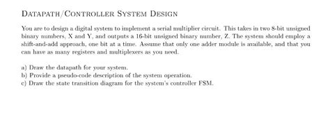 Solved DATAPATH CONTROLLER SYSTEM DESIGN You Are To Design A Chegg Com
