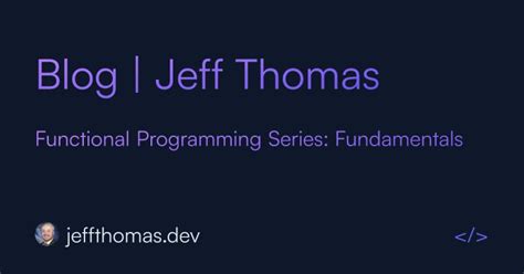 jeffrey thomas on linkedin functional programming series fundamentals