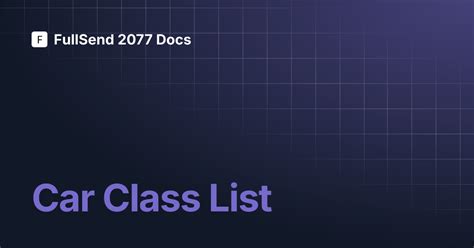 Car Class List Fullsend 2077 Docs Car Class List Fullsend 2077 Docs