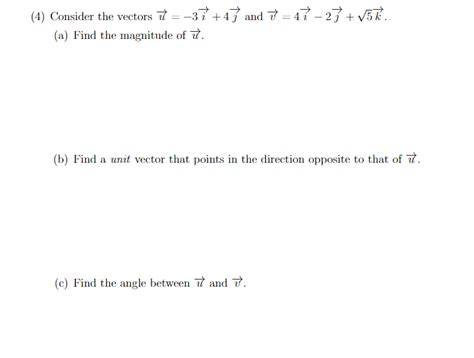 Solved 4 Consider The Vectors U −3i 4j And V 4i−2j 5k A