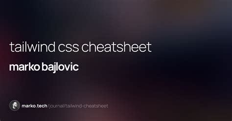 tailwind css cheatsheet marko tech