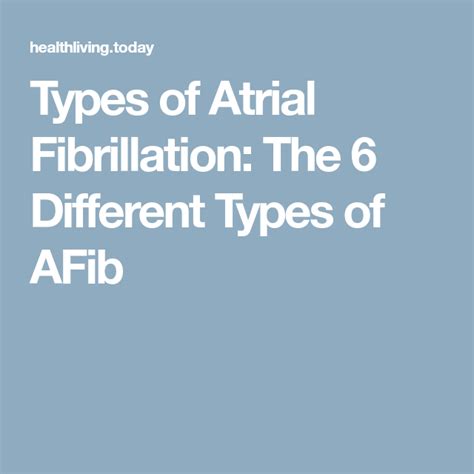 Types Of Atrial Fibrillation The Different Types Of AFib