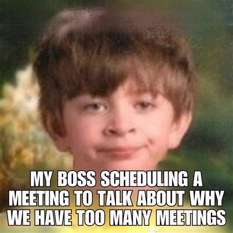Meeting Memes 101 The Funniest Way To Survive Work Life