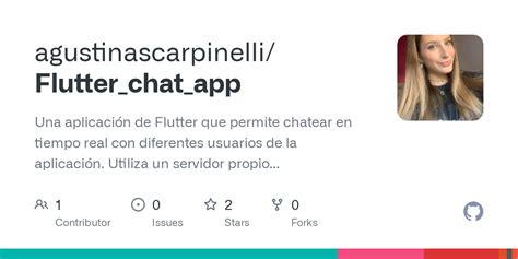 Github Agustinascarpinelliflutterchatapp Una Aplicación De