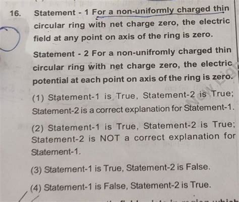 Statement 1 For A Non Uniformly Charged Thin Circular Ring With Net Cha