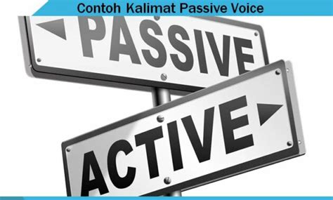 Contoh Passive Voice Semua Tenses Dan Rumusnya Anto Tunggal