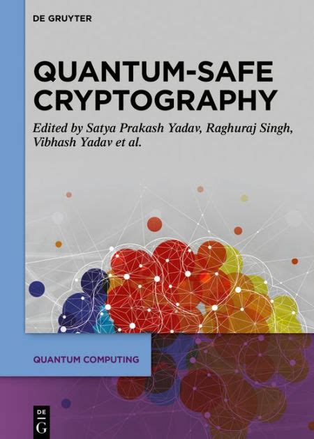 Quantum Safe Cryptography Algorithms And Approaches Impacts Of Quantum