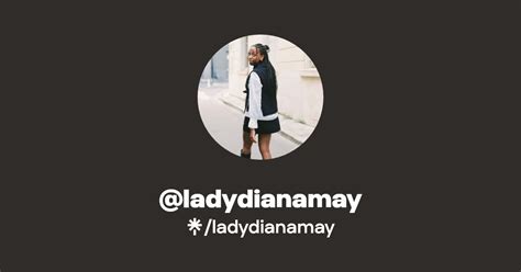 Ladydianamay Official Tiktok Instagram Linktree
