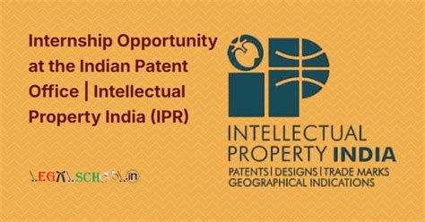 Internship Opportunity At The Indian Patent Office Intellectual