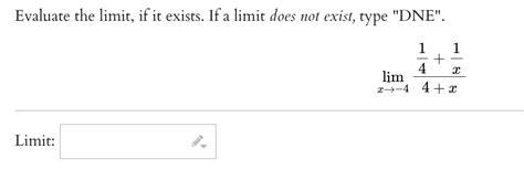 Solved Evaluate The Limit ﻿if It Exists If A Limit Does