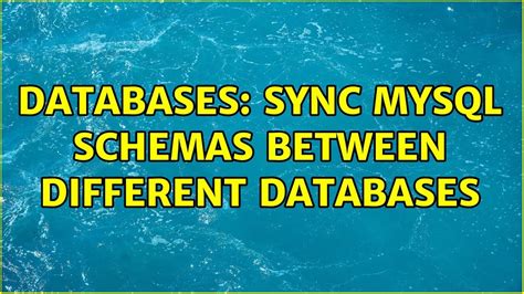 Databases Sync Mysql Schemas Between Different Databases Youtube