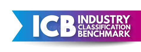 Icb Industry Classification Benchmark System For Assigning All Public Companies To Appropriate