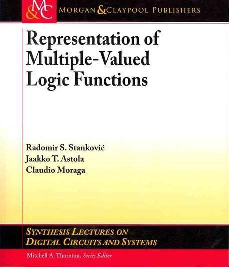 Representation Of Multiple Valued Logic Functions Stankovic Radomir