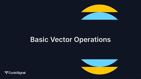 Basic Vector Operations Codesignal Learn