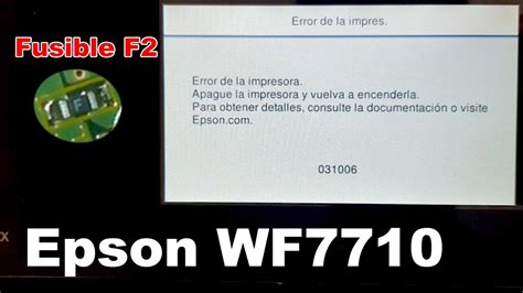 👌solución Error 031006 Fusible F2 Epson Wf7710 Youtube