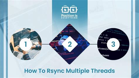 Rsync Multiple Threads How To Maximize Throughput Position Is Everything