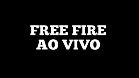 Free Fire Ao Vivo Youtube