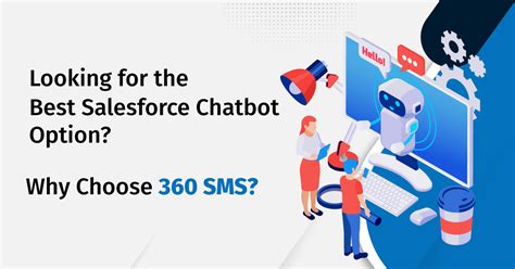 salesforce chatbot why 360 sms is the best choice