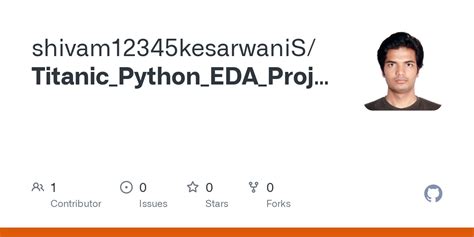 GitHub Shivam12345kesarwaniS Titanic Python EDA Project