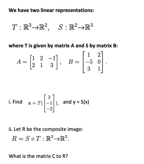 Solved We Have Two Linear Representations T R R S R R Chegg Com