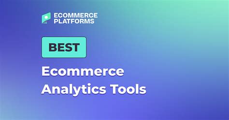 10 Must Have Ecommerce Analytics Tools