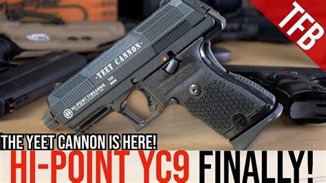 The Hi Point Yeet Cannon 9mm Is Finally Here Hi Point Yc9 Youtube