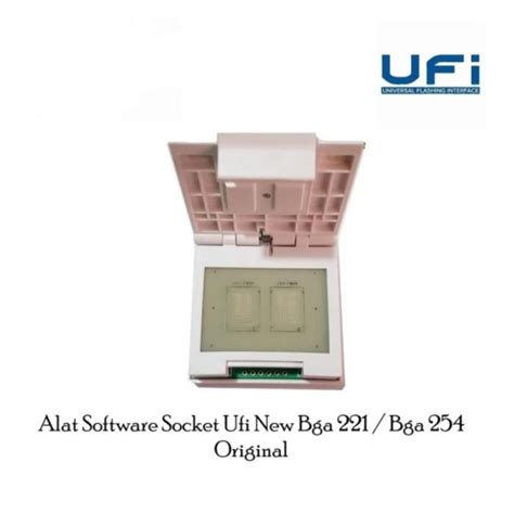 Jual Alat Software Socket Ufi New Bga 221 Bga 254 Original Shopee Indonesia