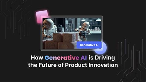 How Generative Ai Is Driving The Future Of Product Innovation Steve